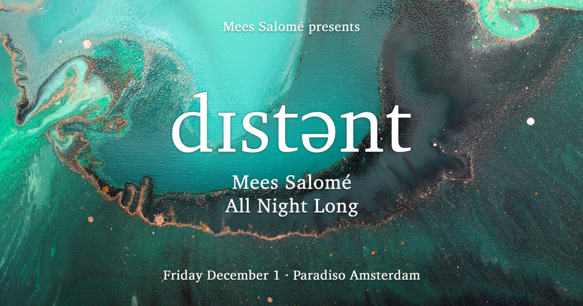 Distant w/ Mees Salomé - All Night Long | Paradiso