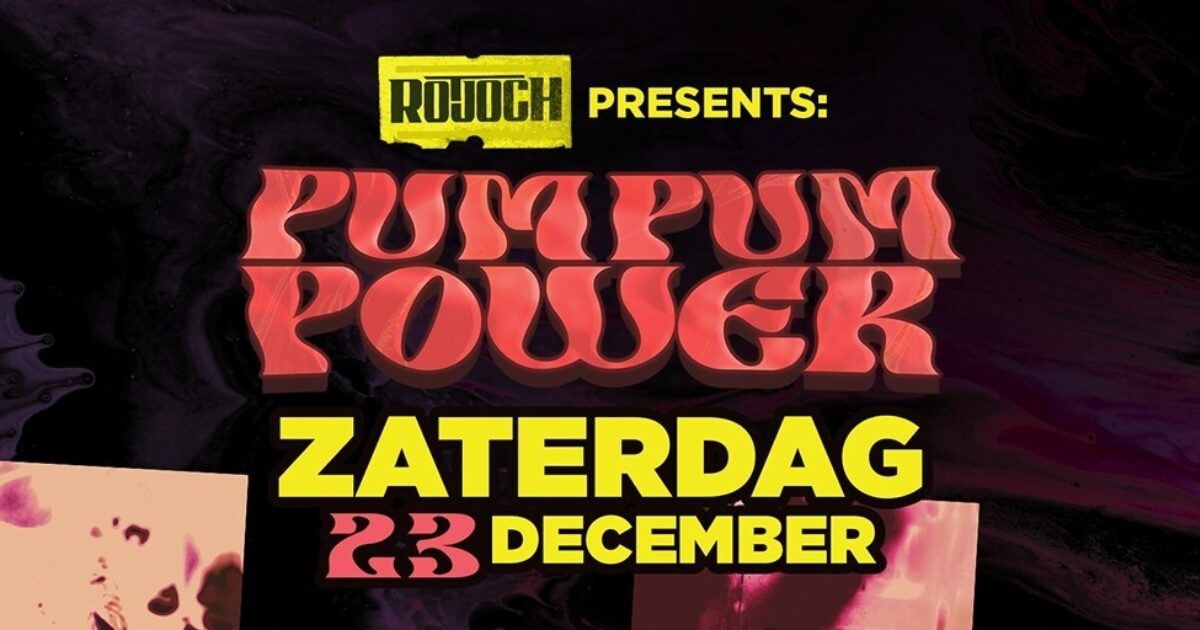 Rotjoch presents: Pum Pum Power | Paradiso