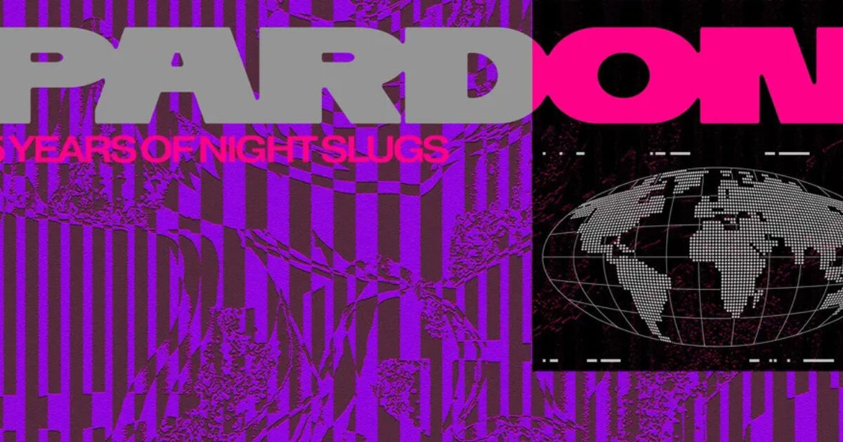 PARDON x 15 YEARS OF NIGHT SLUGS - ADE | Paradiso